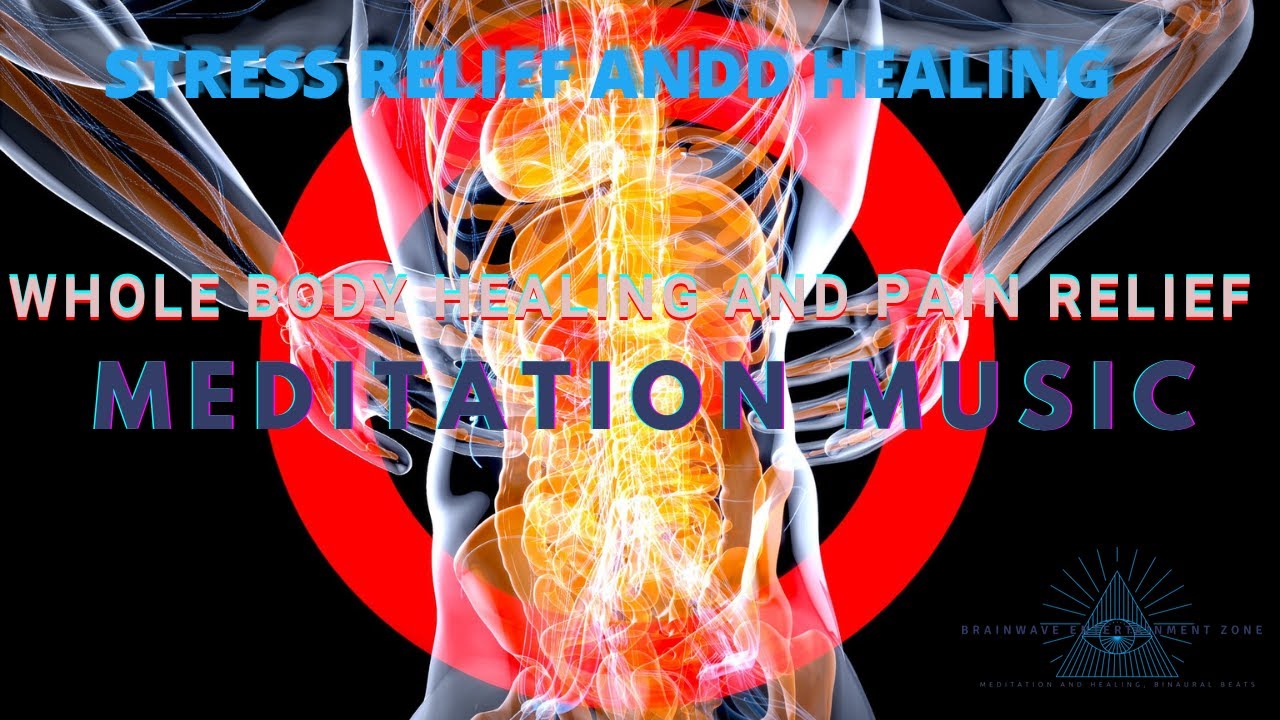Chronic Pain Relief & Stress Relief Meditation Music | Back Pain, Joint ...