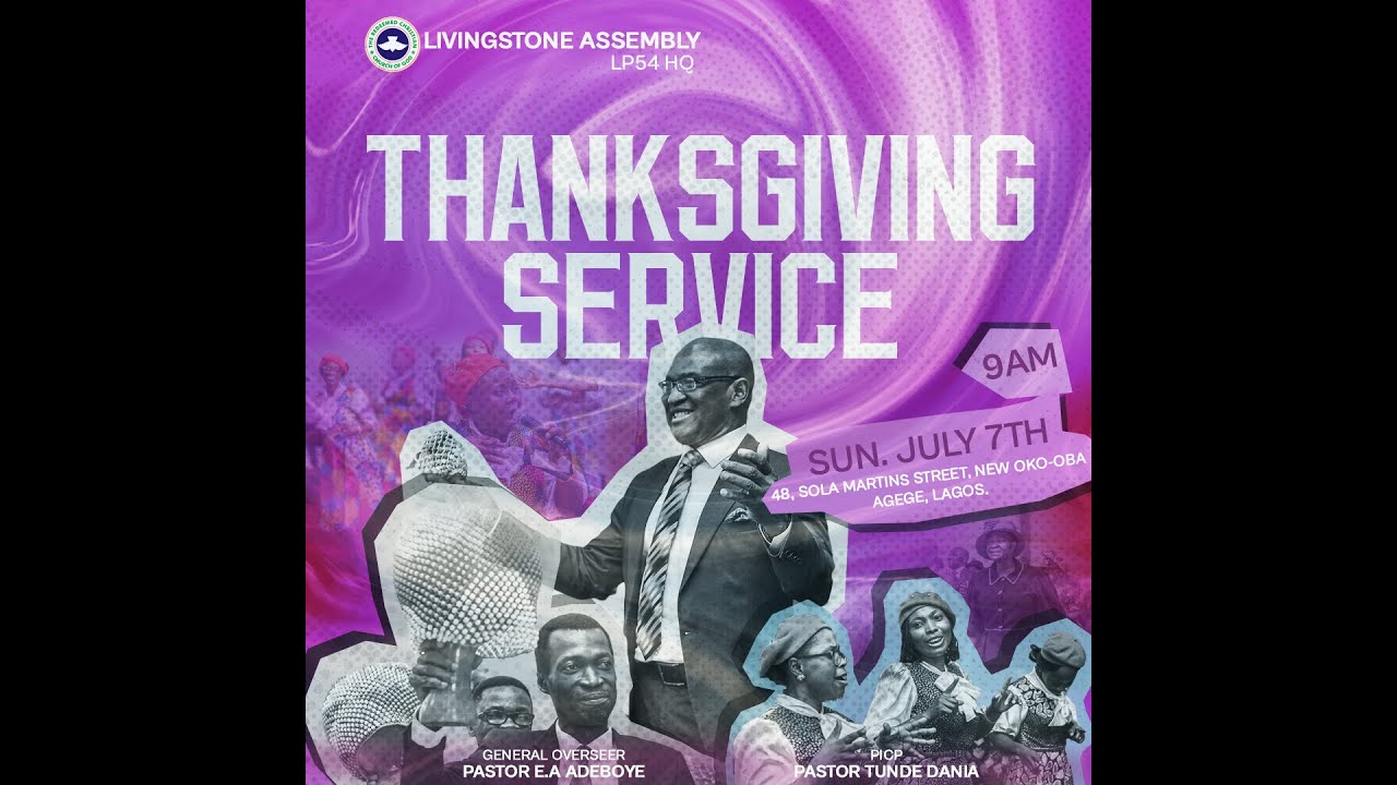 || RCCG LIVINGSTONE ASSEMBLY LP54 || THANKSGIVING SERVICE || JULY 7TH ...