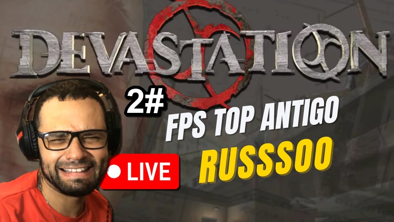 FPS RUSSO Devastation Continuação Live - YouTube