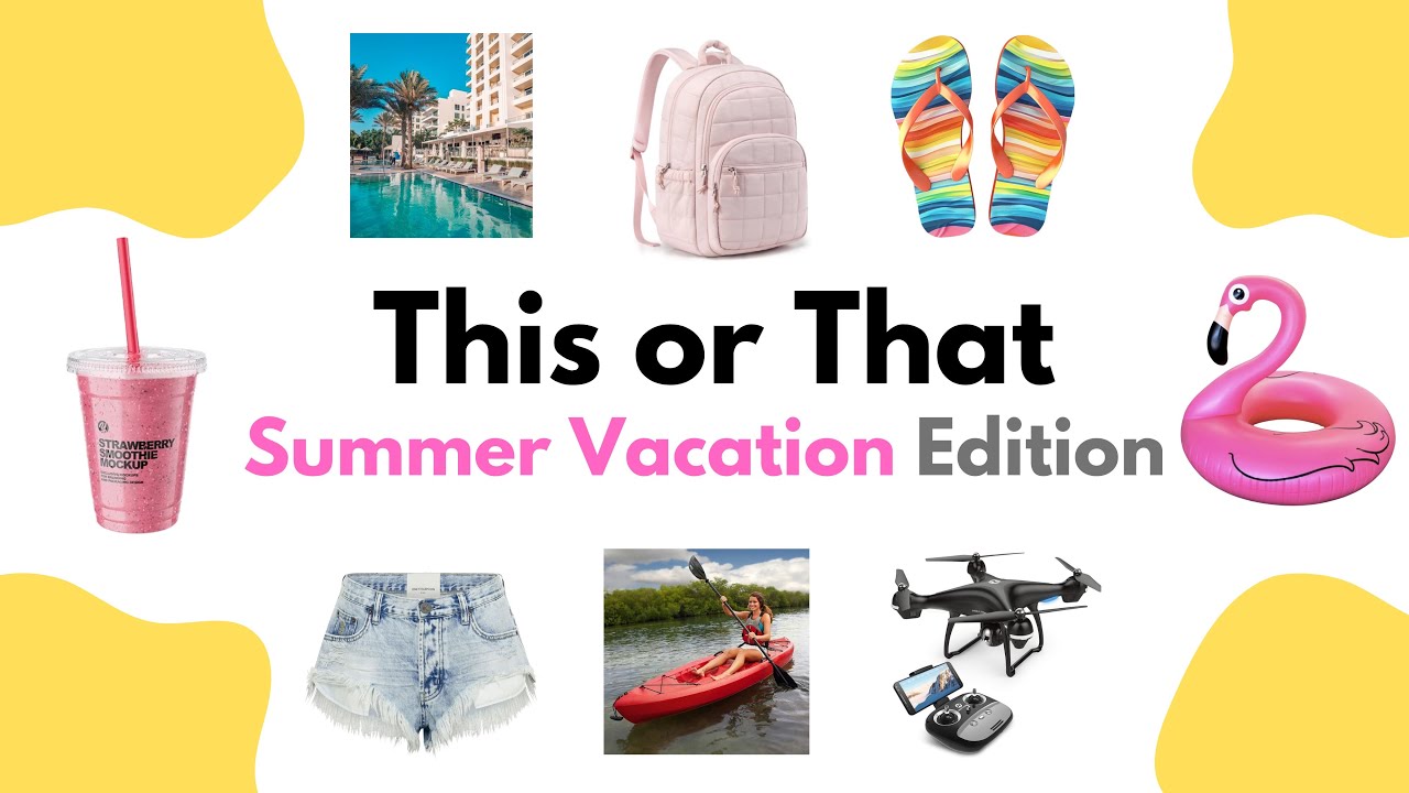 Build Your Summer Vacation 🌞 | THIS or THAT? Fun Edition! - YouTube