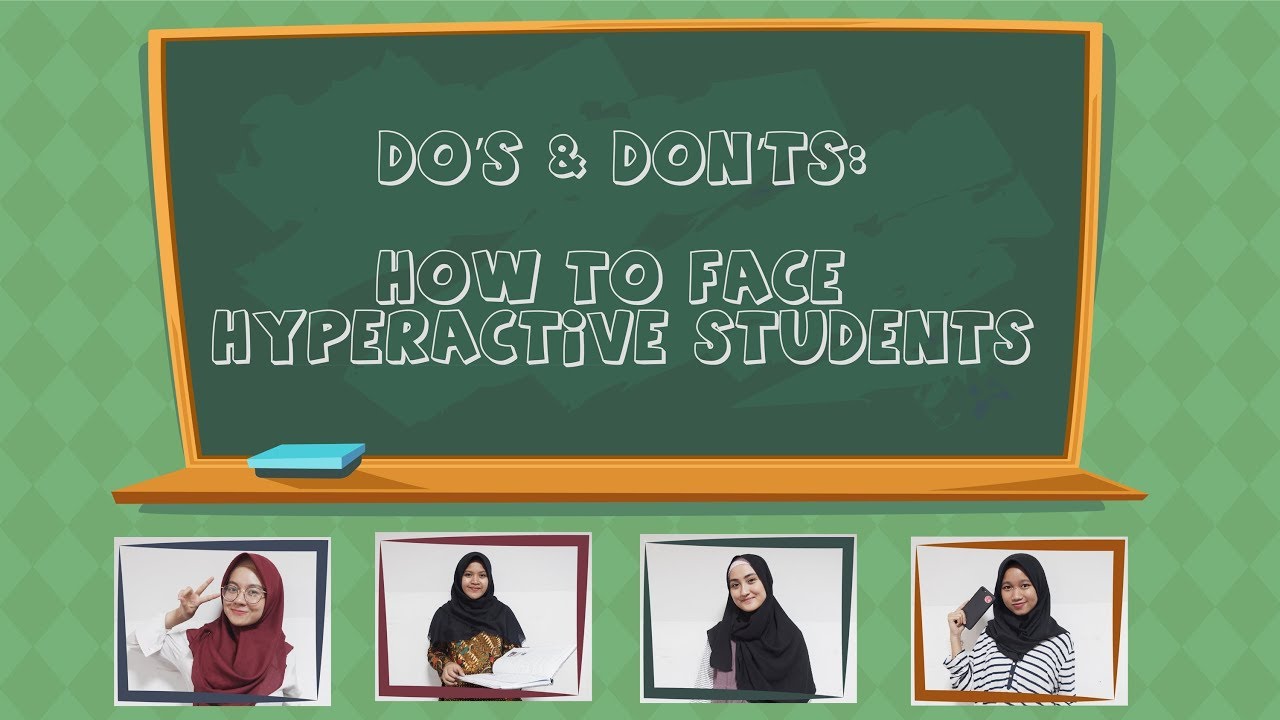 Dos & Don'ts: How to Face Hyperactive Students - YouTube