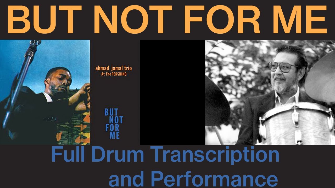 But Not For Me – Ahmad Jamal – Drum Transcription & Performance - YouTube