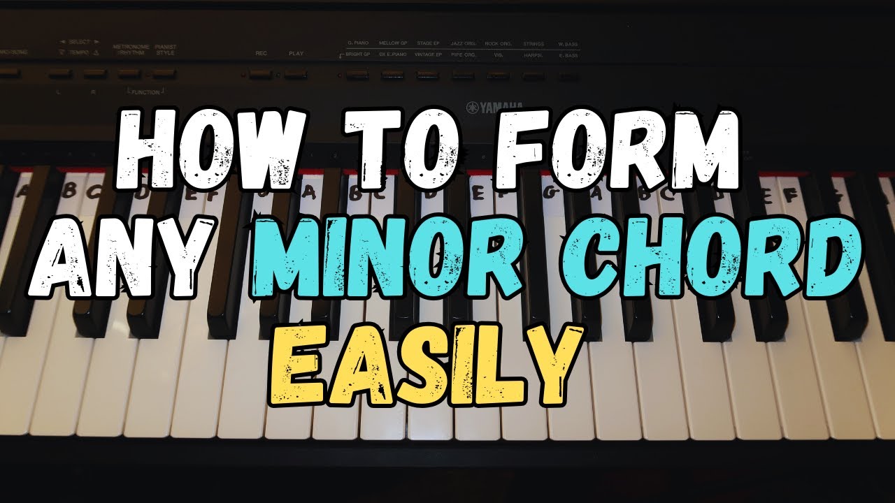 How to Form Any Minor Chord on Piano and Keyboard | Piano Lesson - YouTube