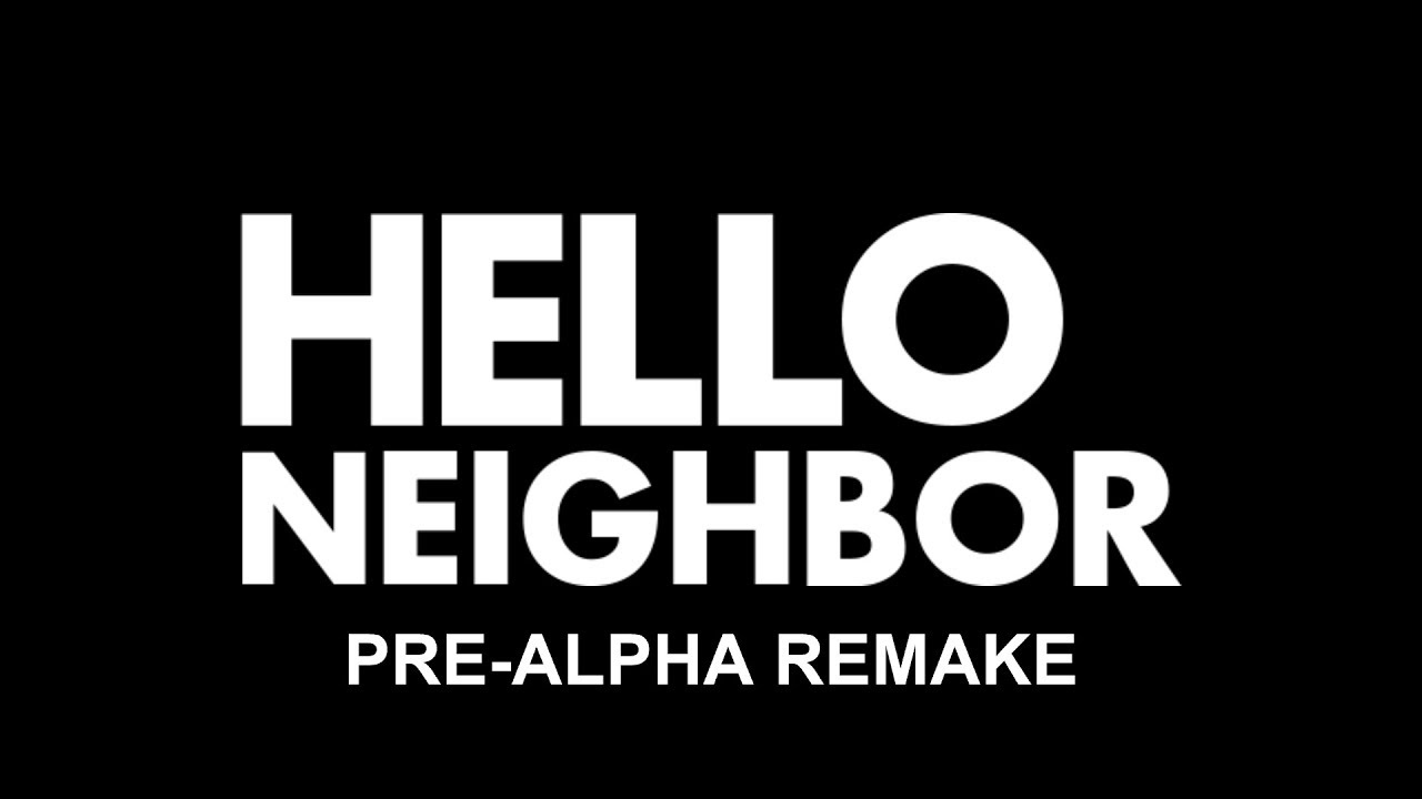 Hello Neighbor Pre-Alpha Remake Teaser - YouTube