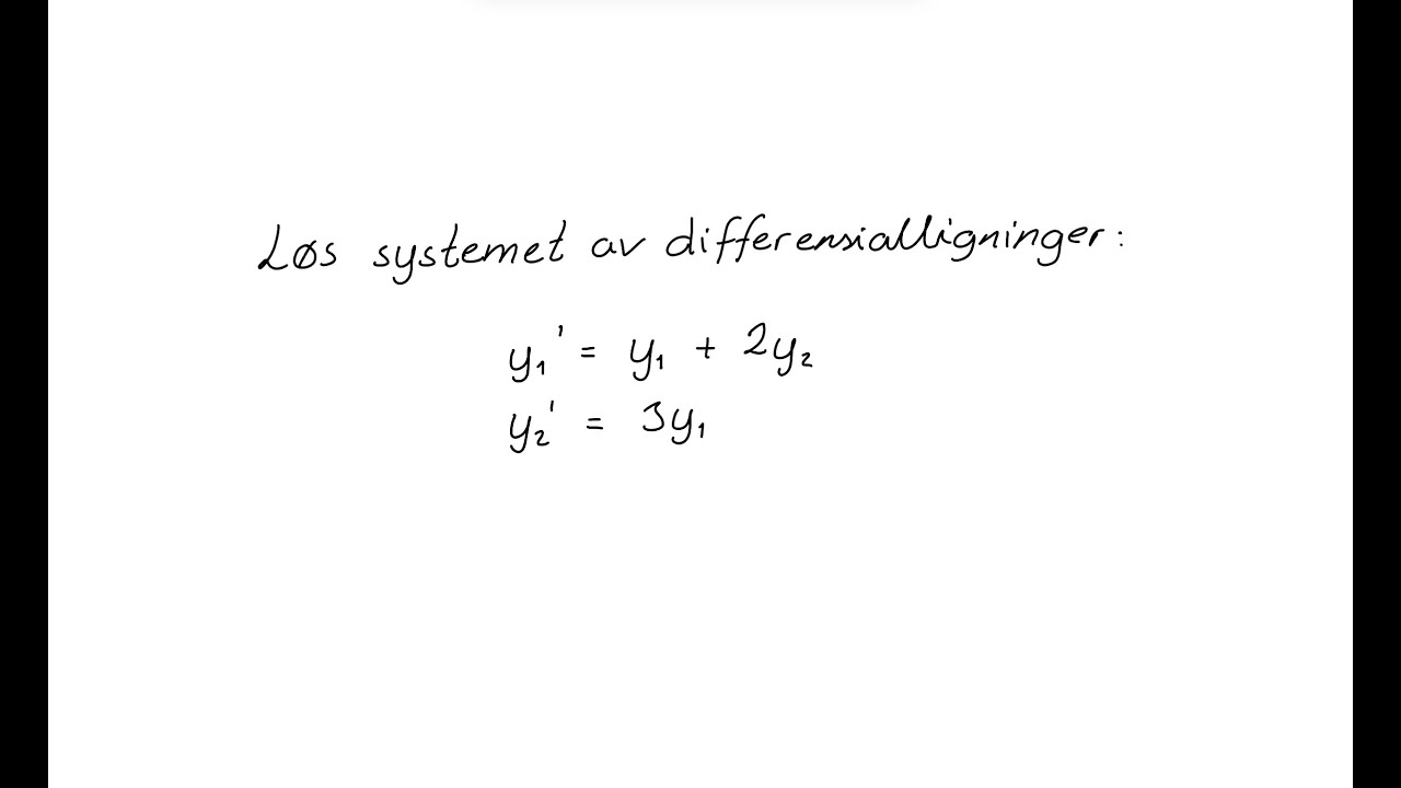 Hvordan løses et system av differensialligninger? Eksempel med reelle ...