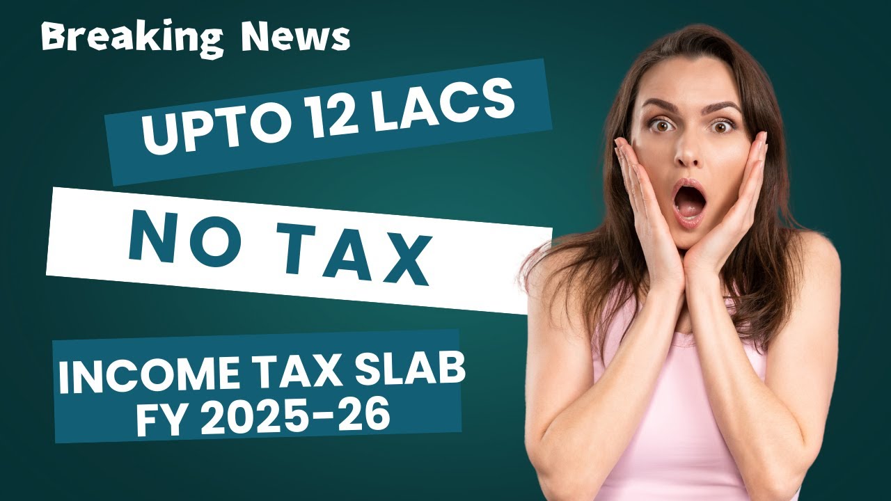 Income Tax Slabs for FY 2025-26: New Rates & Changes Explained - YouTube