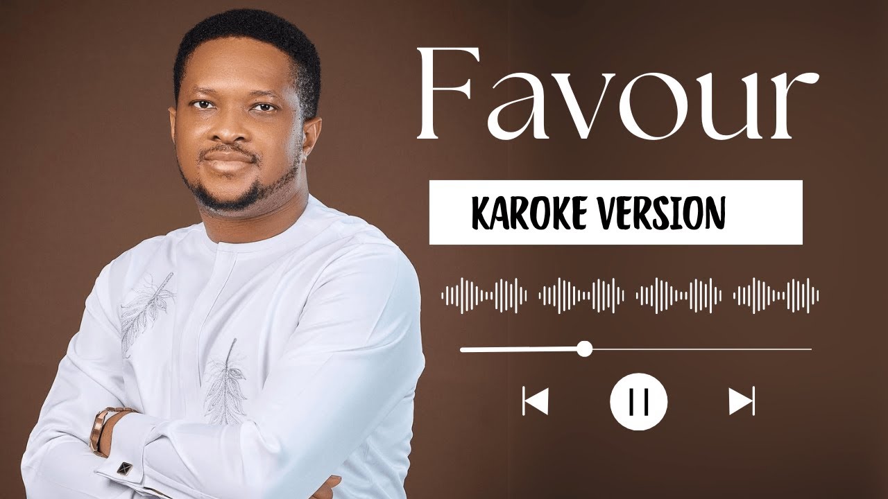 FAVOUR - LAWRENCE OYOR | KARAOKE VERSION #itsurroundsmelikeashield # ...