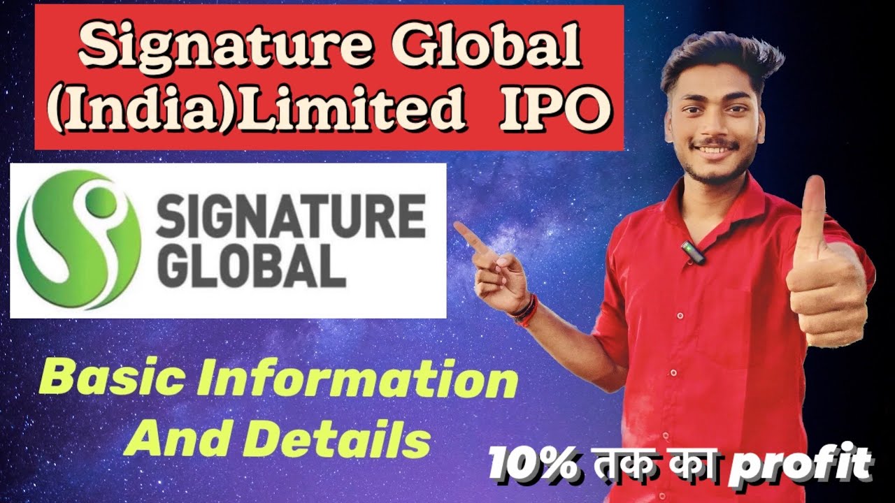 Signature Global India LTD IPO information and details - YouTube