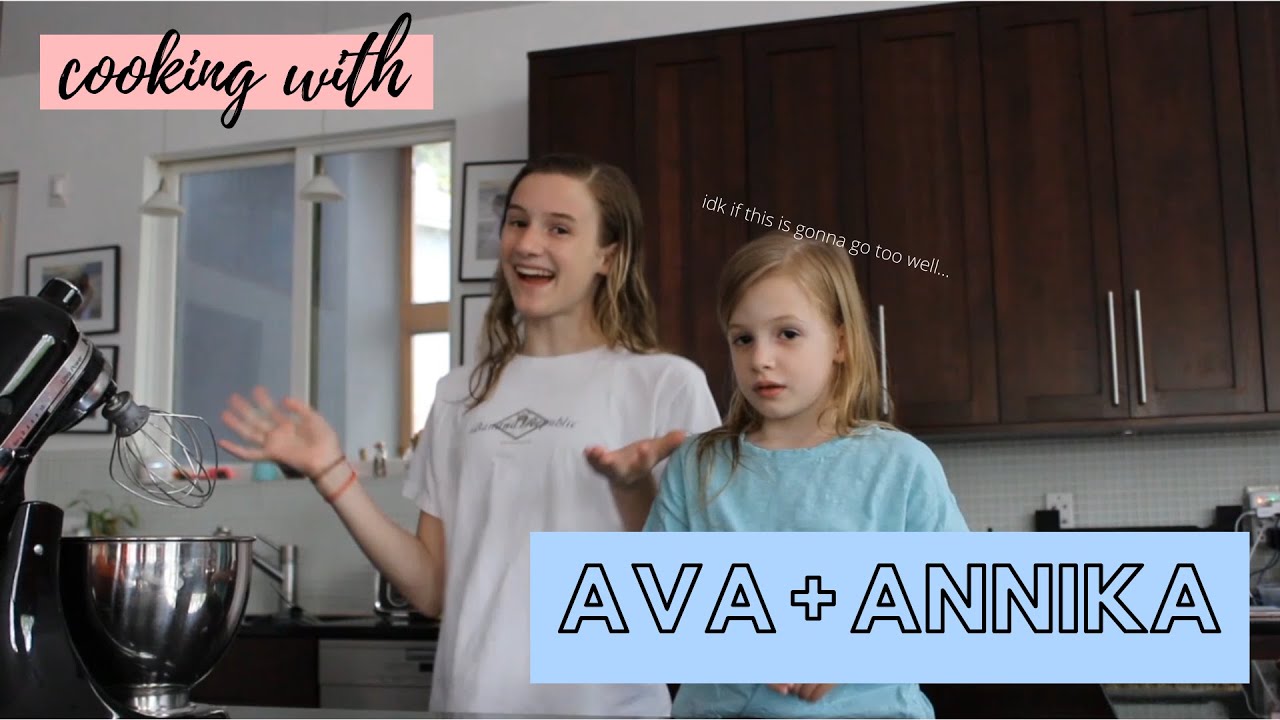 cooking with ava + annika - YouTube