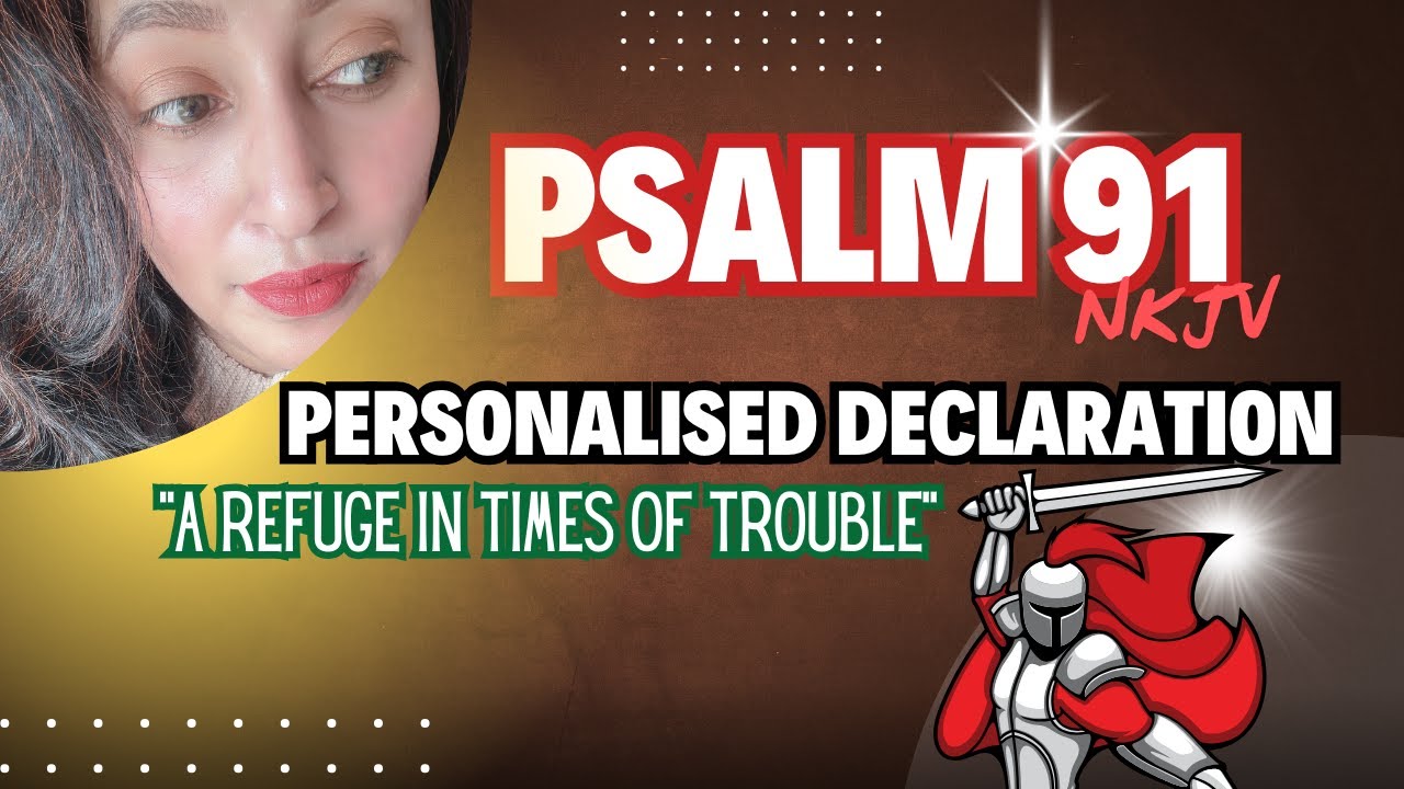 Psalm 91 Personalised DECLARATION - YouTube