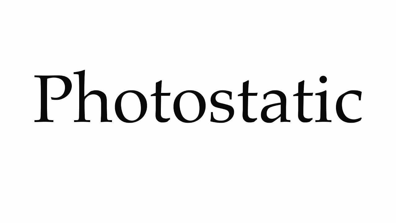 How to Pronounce Photostatic - YouTube