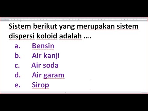 Sistem berikut yang merupakan sistem dispersi koloid adalah ….a.Bensin ...