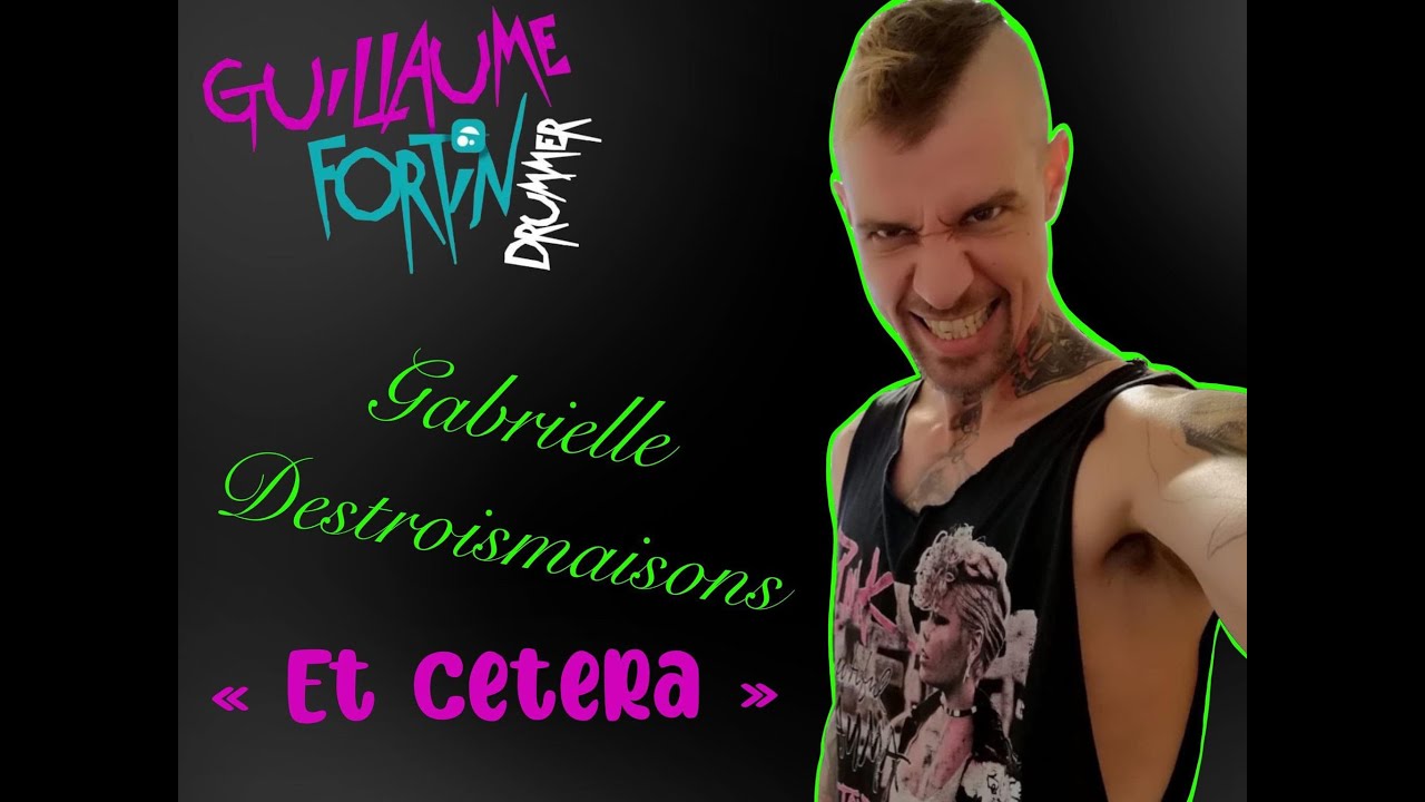 Gabrielle Destroismaisons - Et Cetera... mais Punk. - YouTube