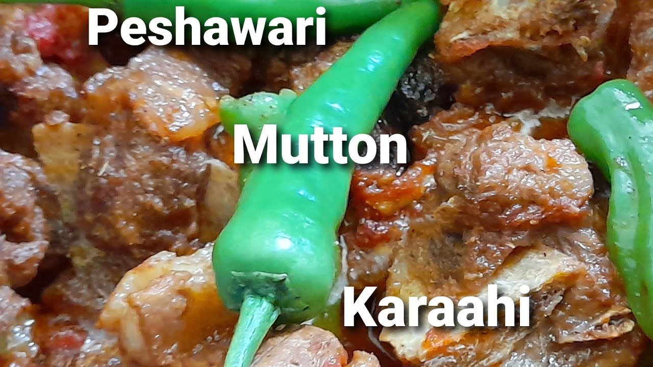 How To Cook Authentic & Traditional Peshawari Mutton Karahi (Peshawari ...