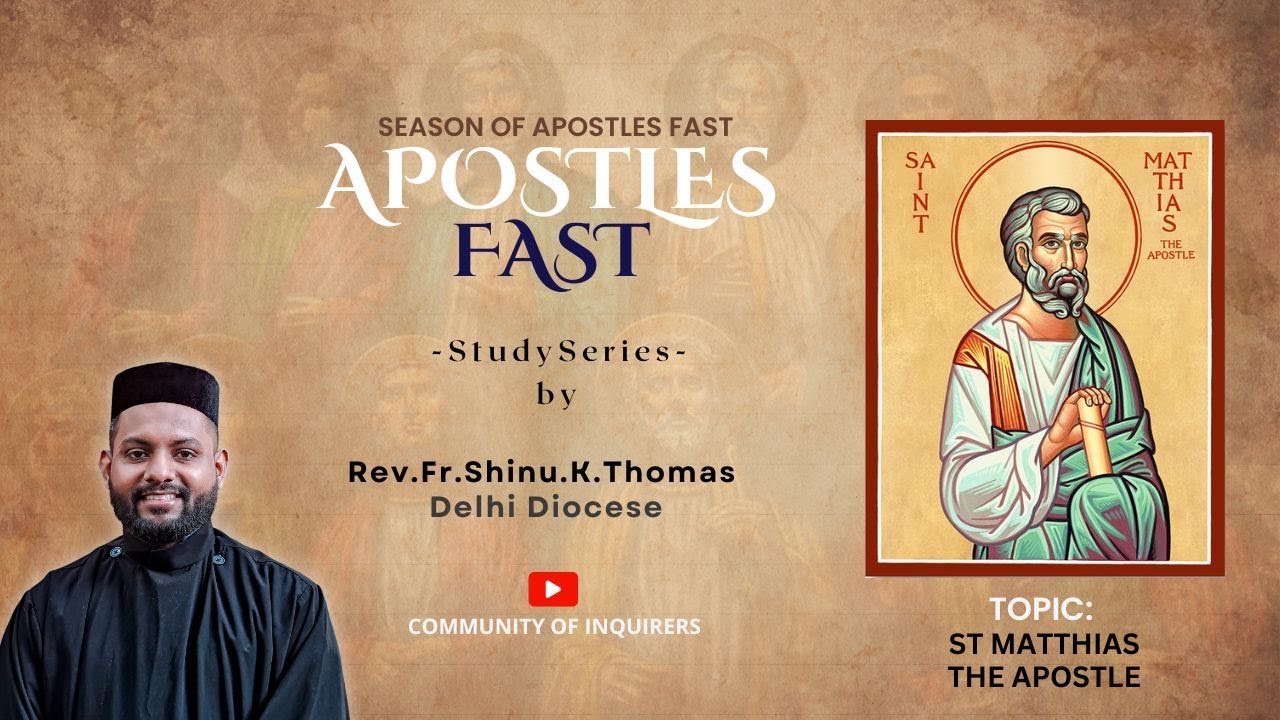 APOSTLE ST MATTHIAS | DAY- 14 | APOSTLES FAST - YouTube