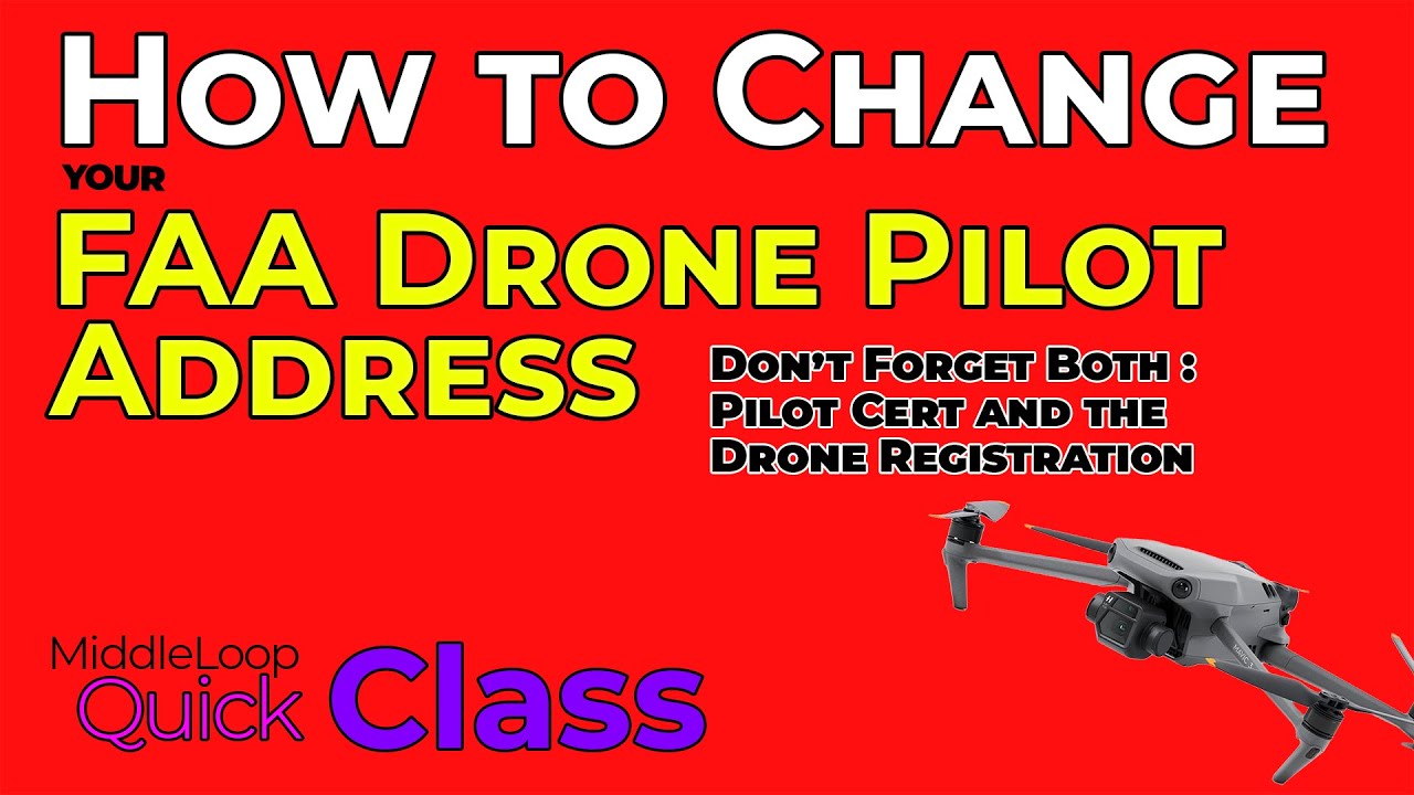 Address Change of your FAA Drone and Pilot Certifications... You must ...