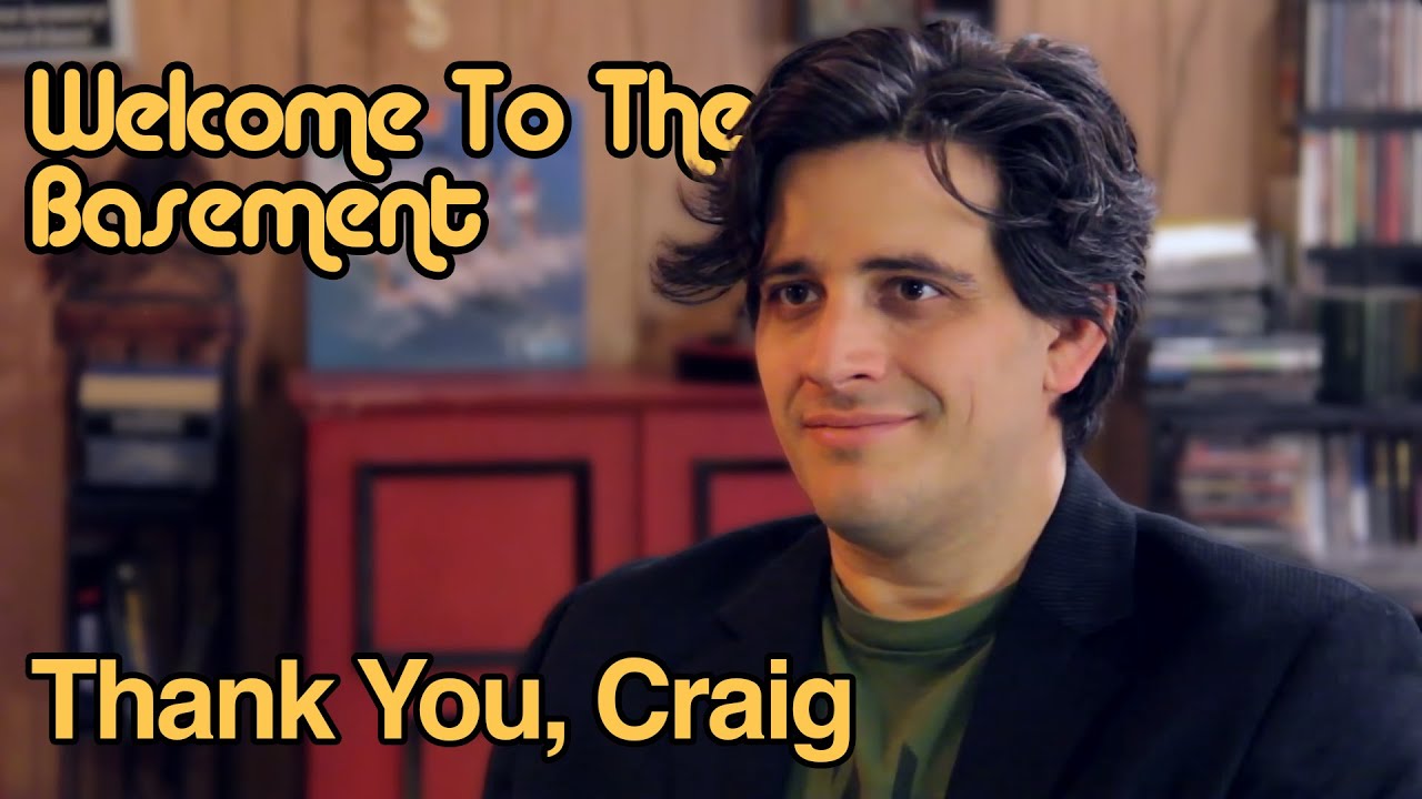 Thank You, Craig: A Fond Farewell (Welcome to the Basement) - YouTube