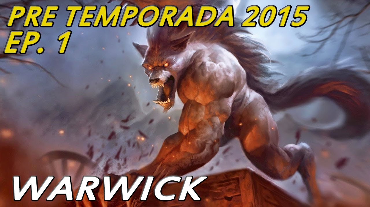 PRE-TEMPORADA 2015 | EP 1 | Warwick | Ganks a Nivel 6? Ahora no... :D ...