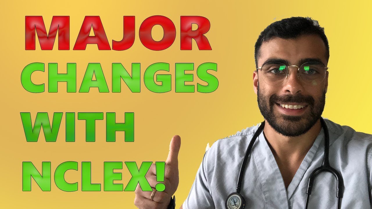 NCLEX Review #4: Major Changes to Registered Nurse NCLEX Exam in 2020 ...