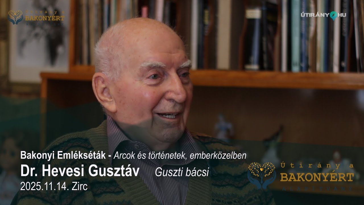 Bakonyi Emlékséták - Arcok és történetek, emberközelben Dr. Hevesi ...
