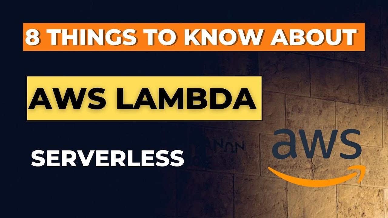 8 Things To Know About Aws Lambda Serverless Cloud Computing Cloudarchitect Rahul Youtube 9073