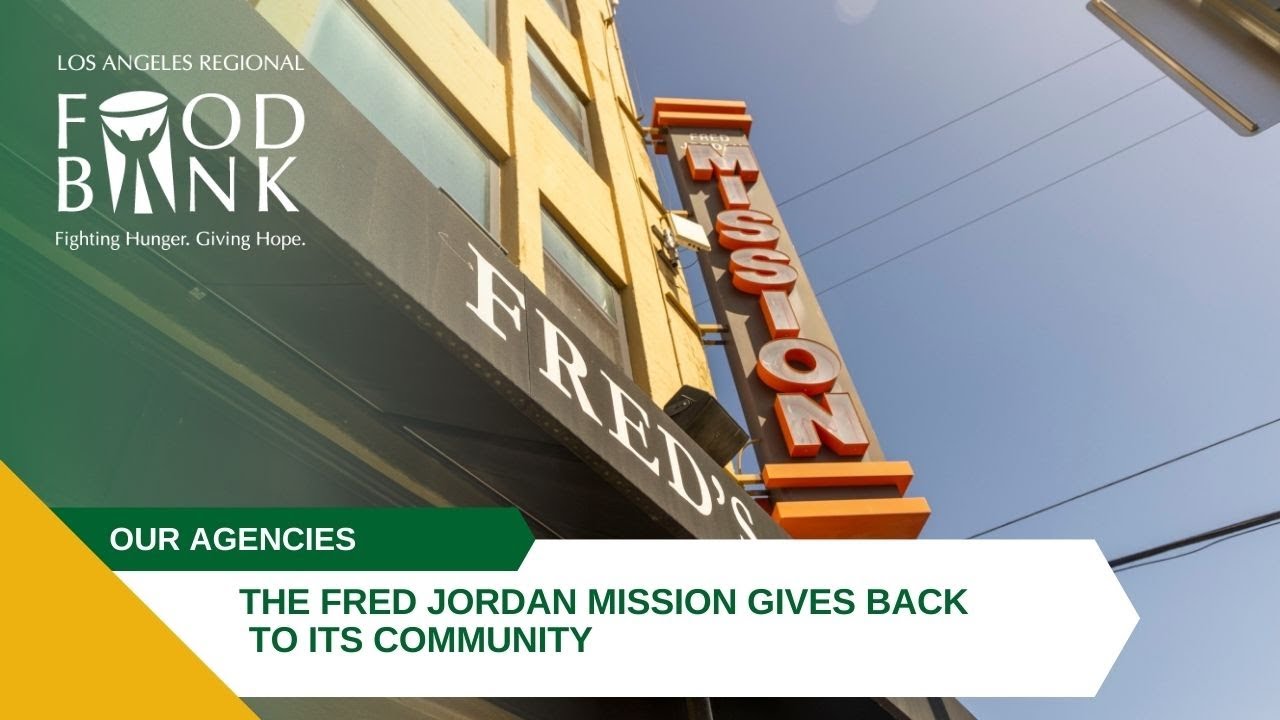 The Fred Jordan Mission, in partnership with the Food Bank, Takes Care ...