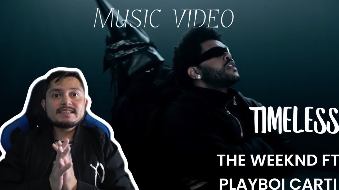 THE WEEKND FT PLAYBOI CARTI TIMELESS (OFFICIAL MUSIC VIDEO) / *FIRST ...