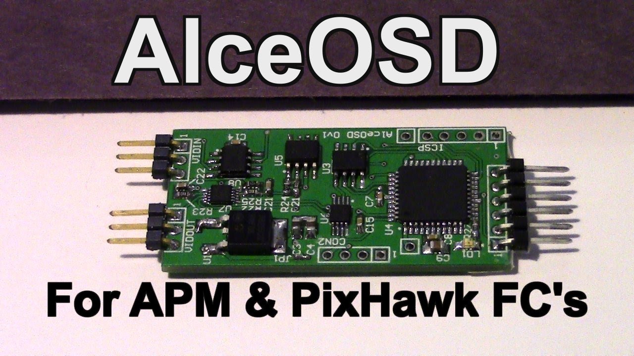 ALceOSD New OSD for APM and PixHawk Flight Controllers in Beta Test ...