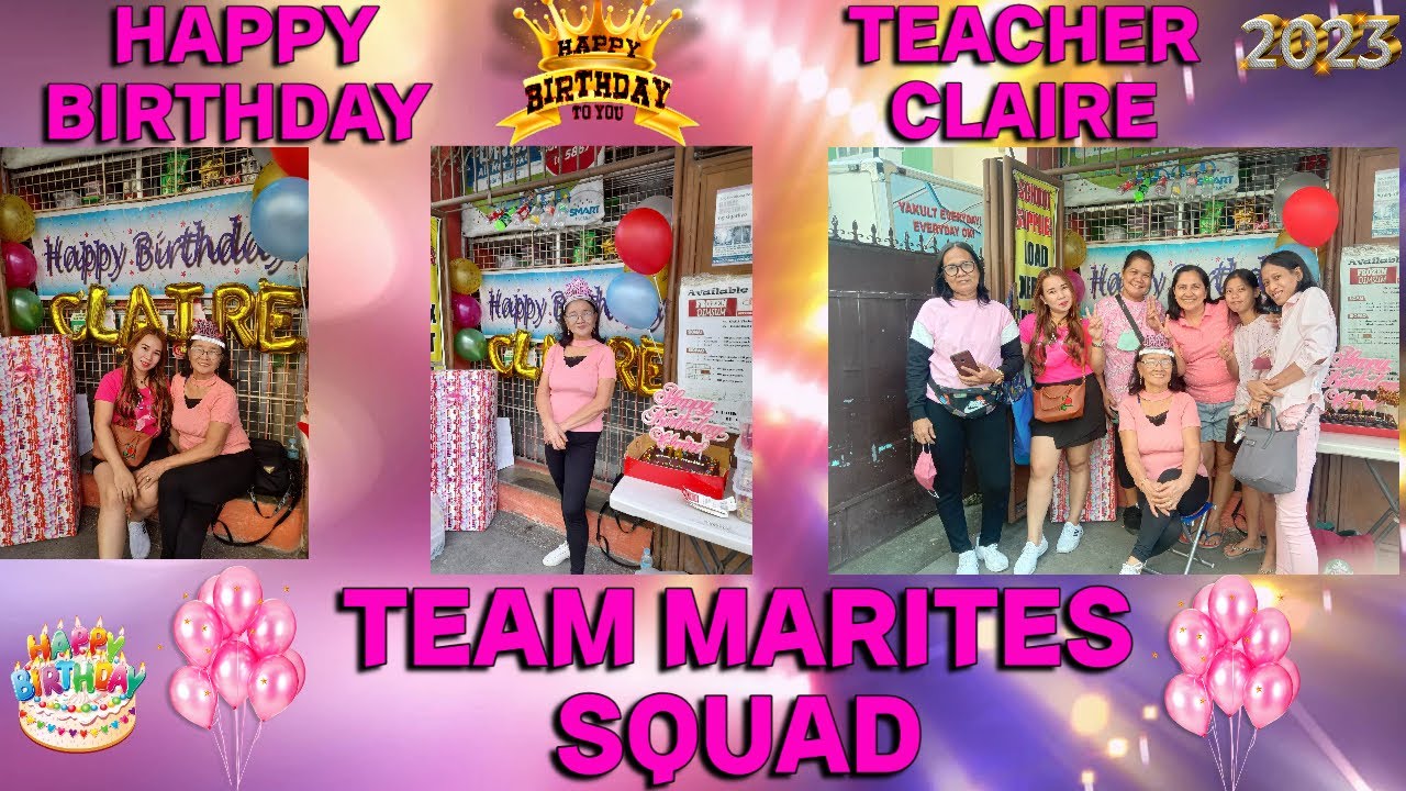 HAPPY BIRTHDAY TEACHER CLAIRE 🎂🥳FROM TEAM MARITES QUAD 🥰#happybirthday ...