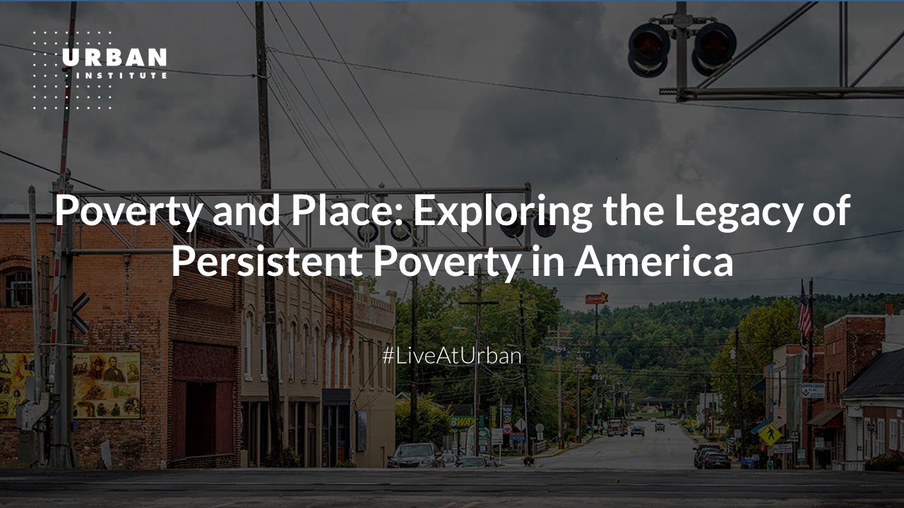 Poverty and Place: Exploring the Legacy of Persistent Poverty in ...