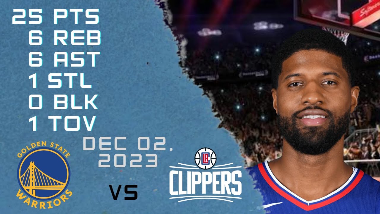 Paul George player Highlights CLIPPERS vs WARRIORS NBA Regular season ...