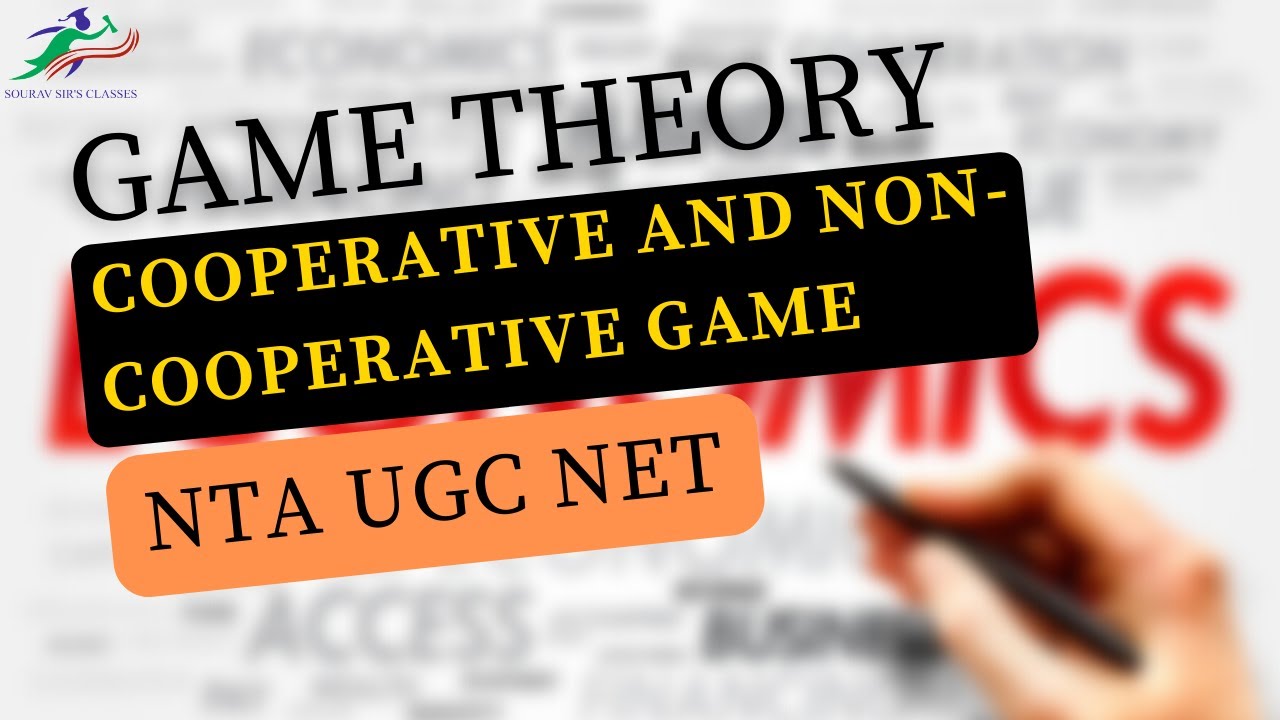Game Theory Cooperative And Non Cooperative Game NTA UGC NET game-theory-cooperative-and-non-cooperative-game-nta-ugc-net