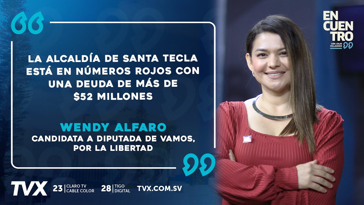 Encuentro TVX: Wendy Alfaro, candidata a diputada de VAMOS, por La Libertad - YouTube