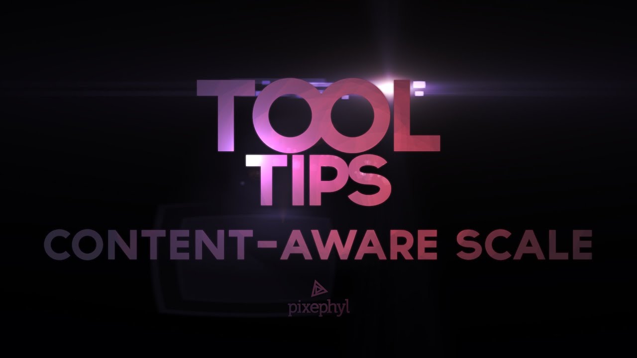 Tool Tips - Content-Aware Scale - YouTube