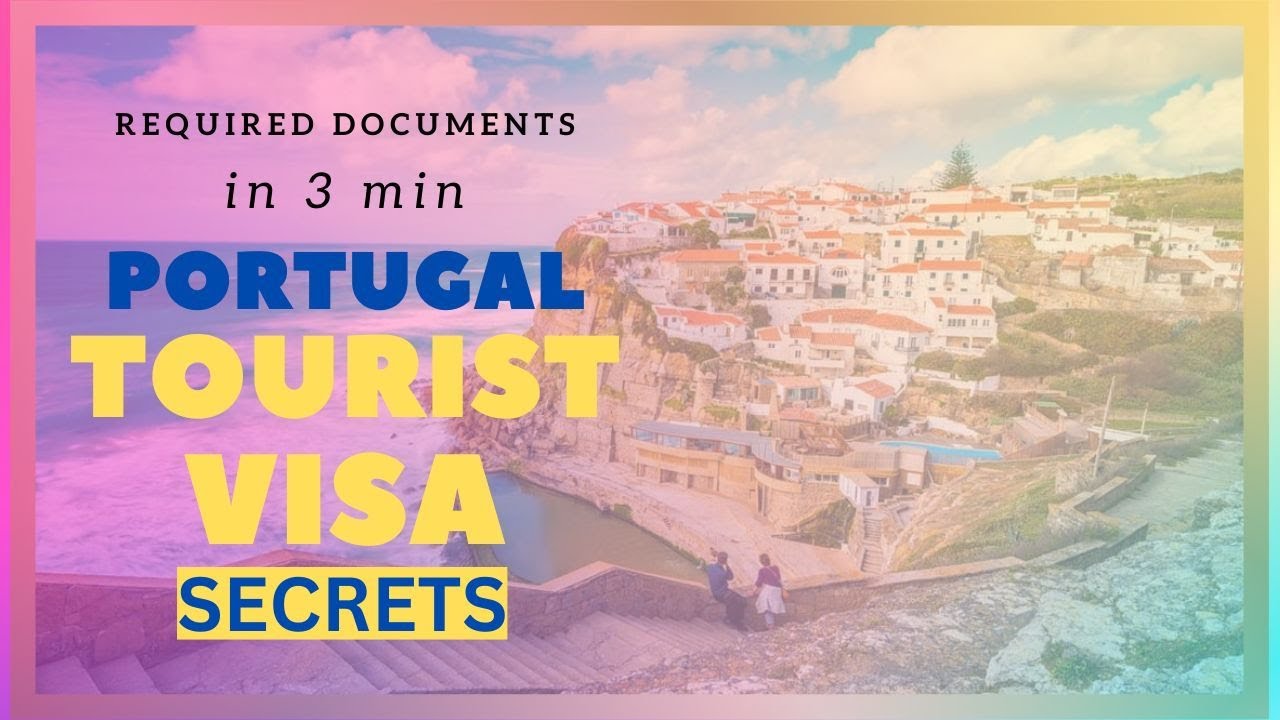 Portugal Tourist Visa Requirement 2023 Portugal Visa News 2023 portugal-tourist-visa-requirement-2023-portugal-visa-news-2023