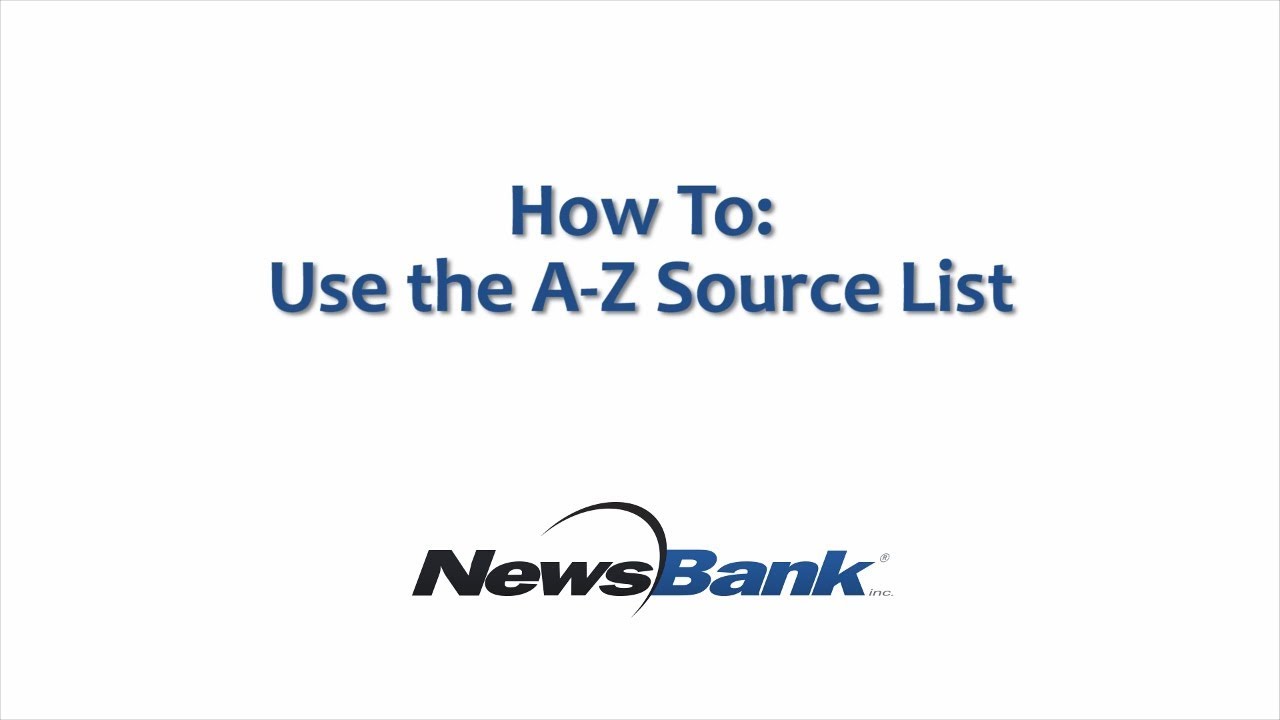 How To: Use the A-Z Source List - YouTube