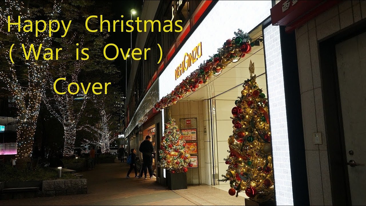 Happy Christmas (War is Over) ・・・Cover - YouTube