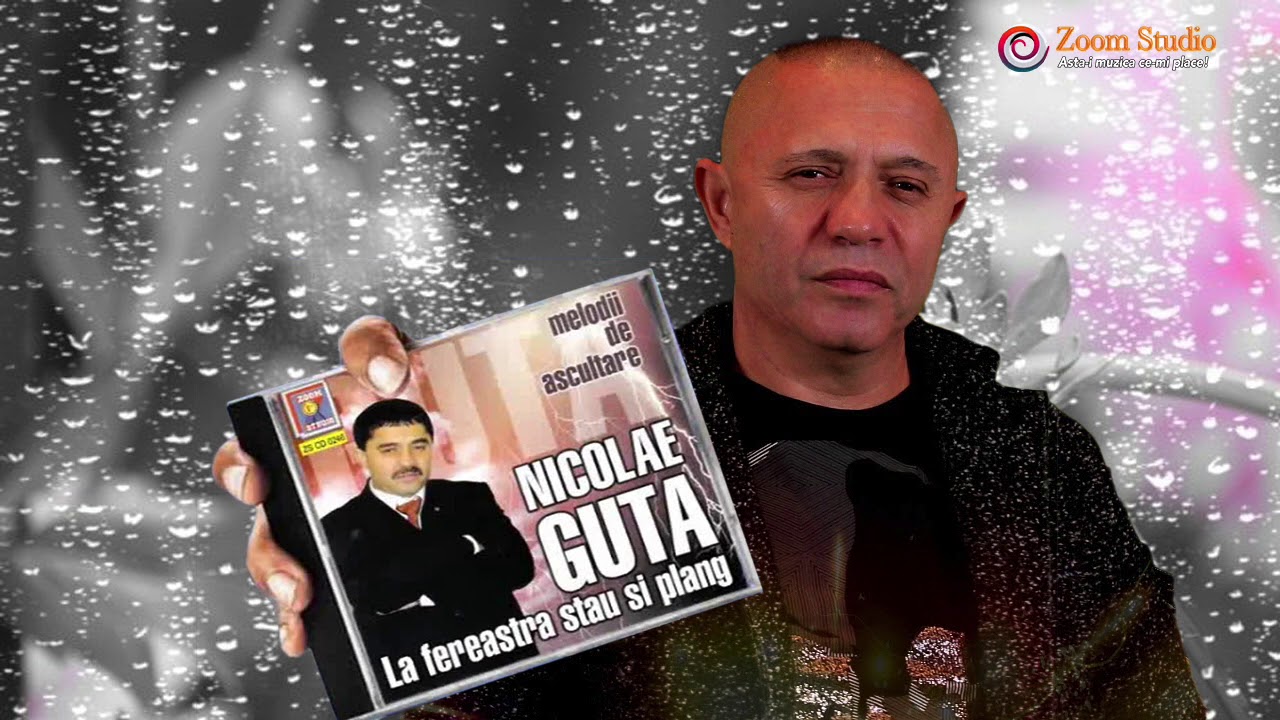 CELE MAI FRUMOASE MELODII DE ASCULTARE CU NICOLAE GUTA - YouTube
