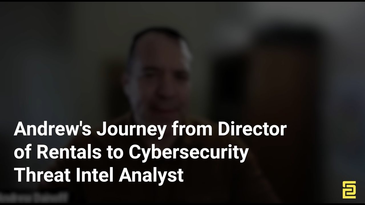 Careers in Cybersecurity: Andrew's Journey to Cybersecurity Threat ...