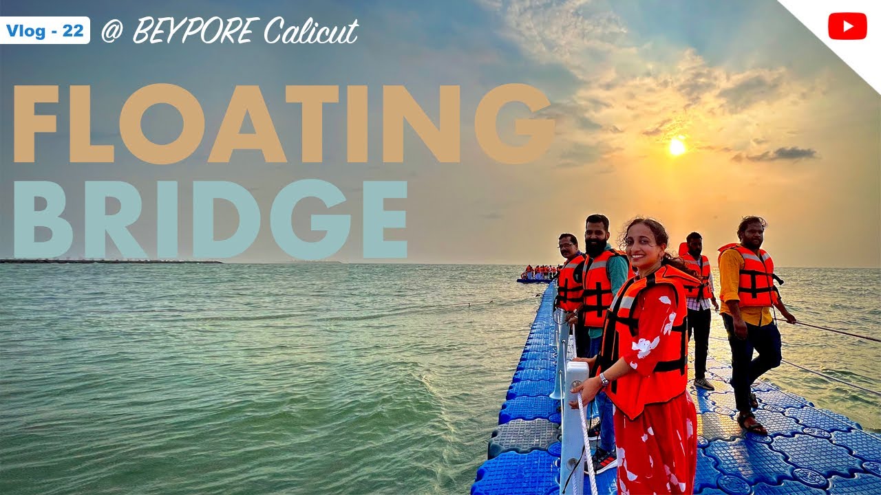 FLOATING BRIDGE @ Beypore Beach | New Attraction in Calicut | Kerala ...