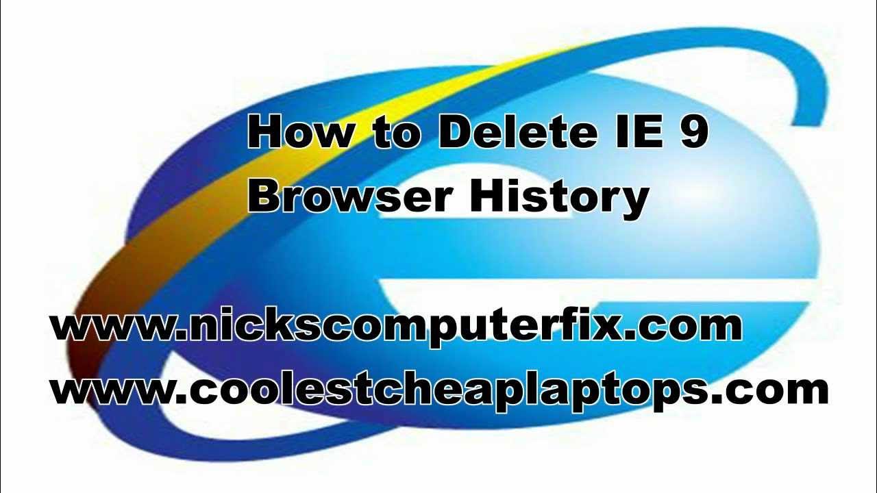 How To Delete History In Internet Explorer - Permanently Clear Cache ...