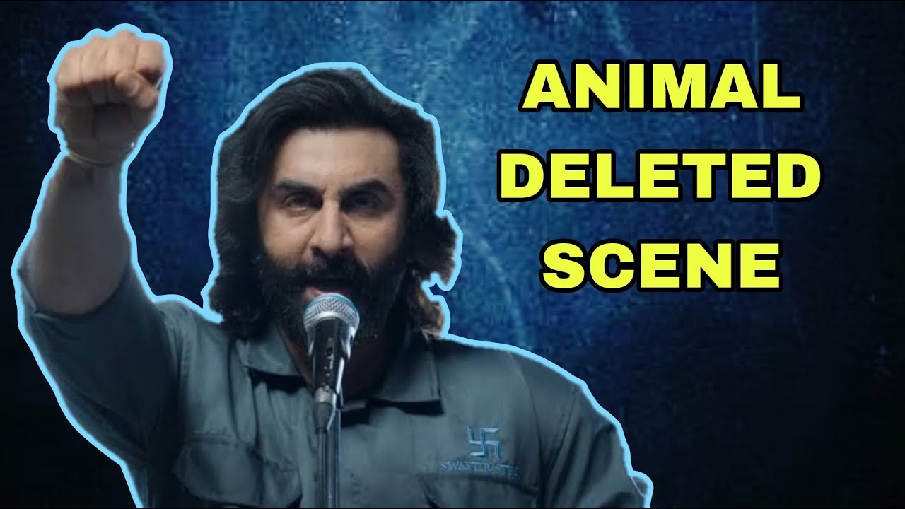 Animal Deleted Scene | Ranbir Kapoor | Sachin Shirsat Editz - YouTube