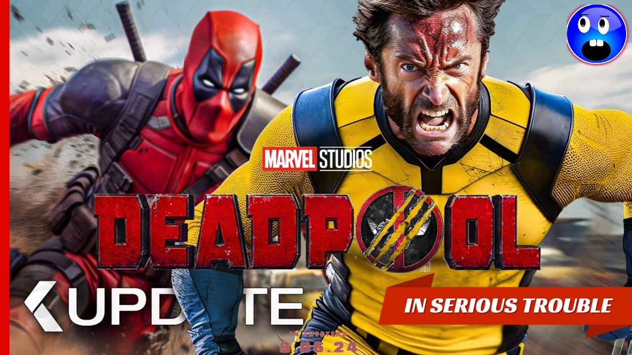 DEADPOOL 3 IN SERIOUS TROUBLE! ANOTHER BAD DAY FOR MARVEL (MOVIE NEWS ...