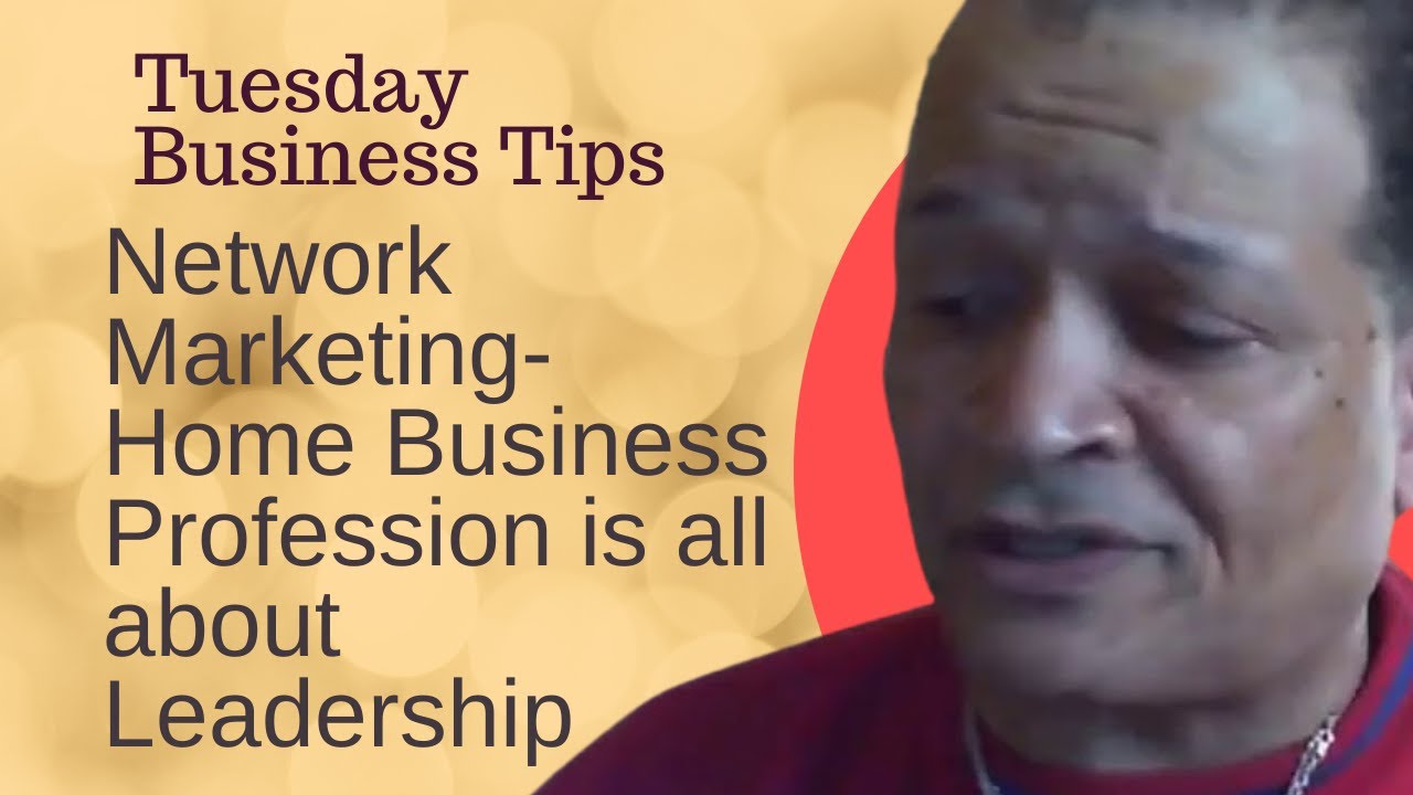 Tuesday tips For Business Homebiz Network Marketing is about Leadership ...