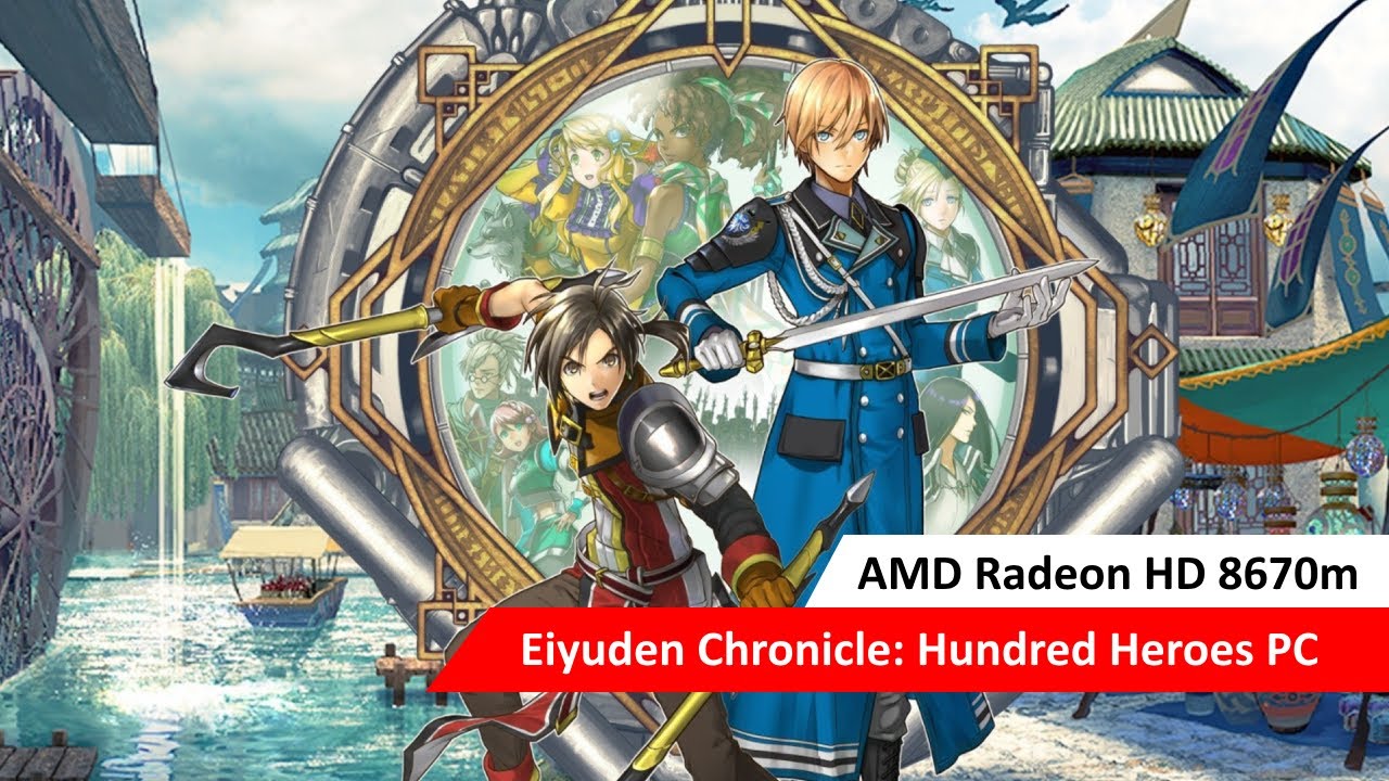 Eiyuden Chronicle: Hundred Heroes AMD Radeon HD 8670m Low End - YouTube