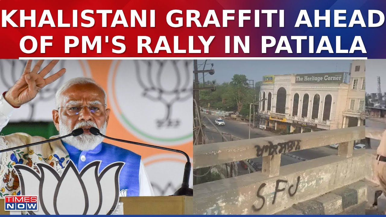 Khalistani Graffiti Put Up In Patiala Ahead Of PM Modi's Rally In ...
