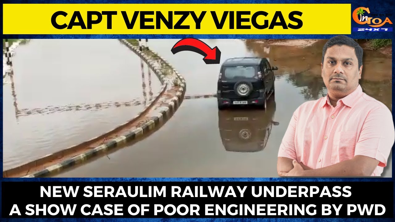 New Seraulim Railway Underpass a show case of Poor Engineering by PWD ...