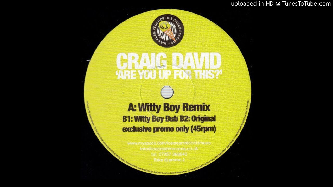 Craig David - Are You Up For This? (Wittyboy Remix) *Bassline / 4x4 ...