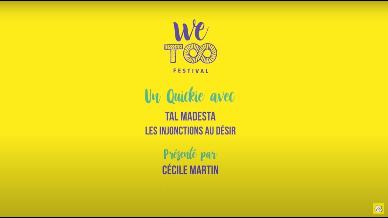Un quickie avec Tal Madesta : les injonctions au désir - YouTube
