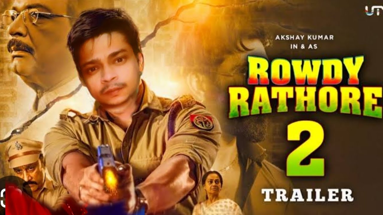 Rowdy Rathore 2 new movie trailer राउडी राठौर 2 मूवी ट्रेलर 2024 rowdy ...